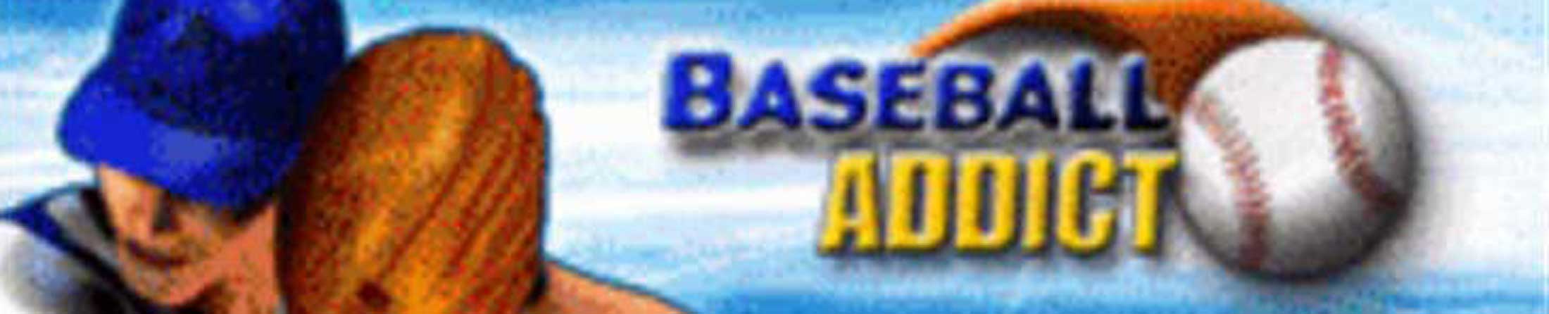 Baseball Addict - Video Games - Baseball Life